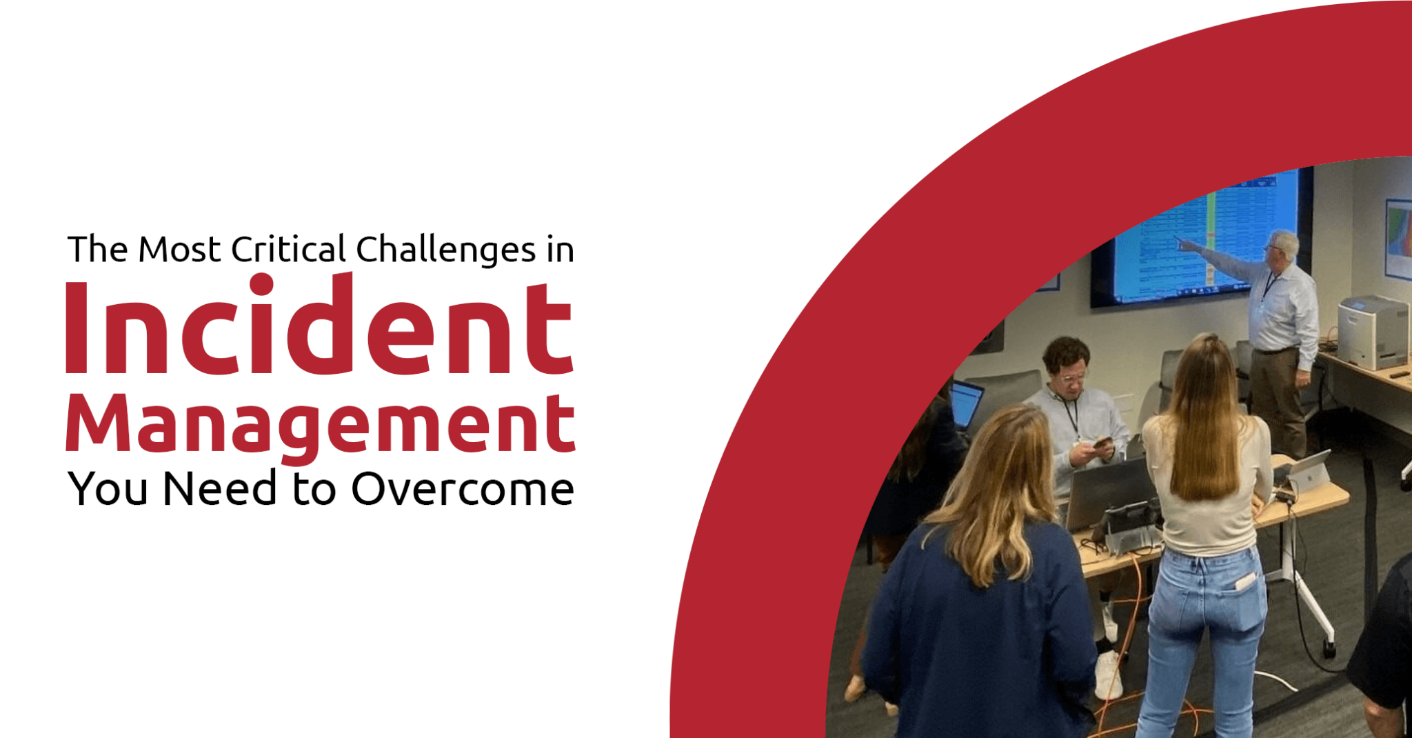 The Most Critical Challenges in Incident Management You Need to ...