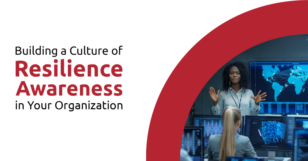 Building a Culture of Resilience Awareness in Your Organization ...