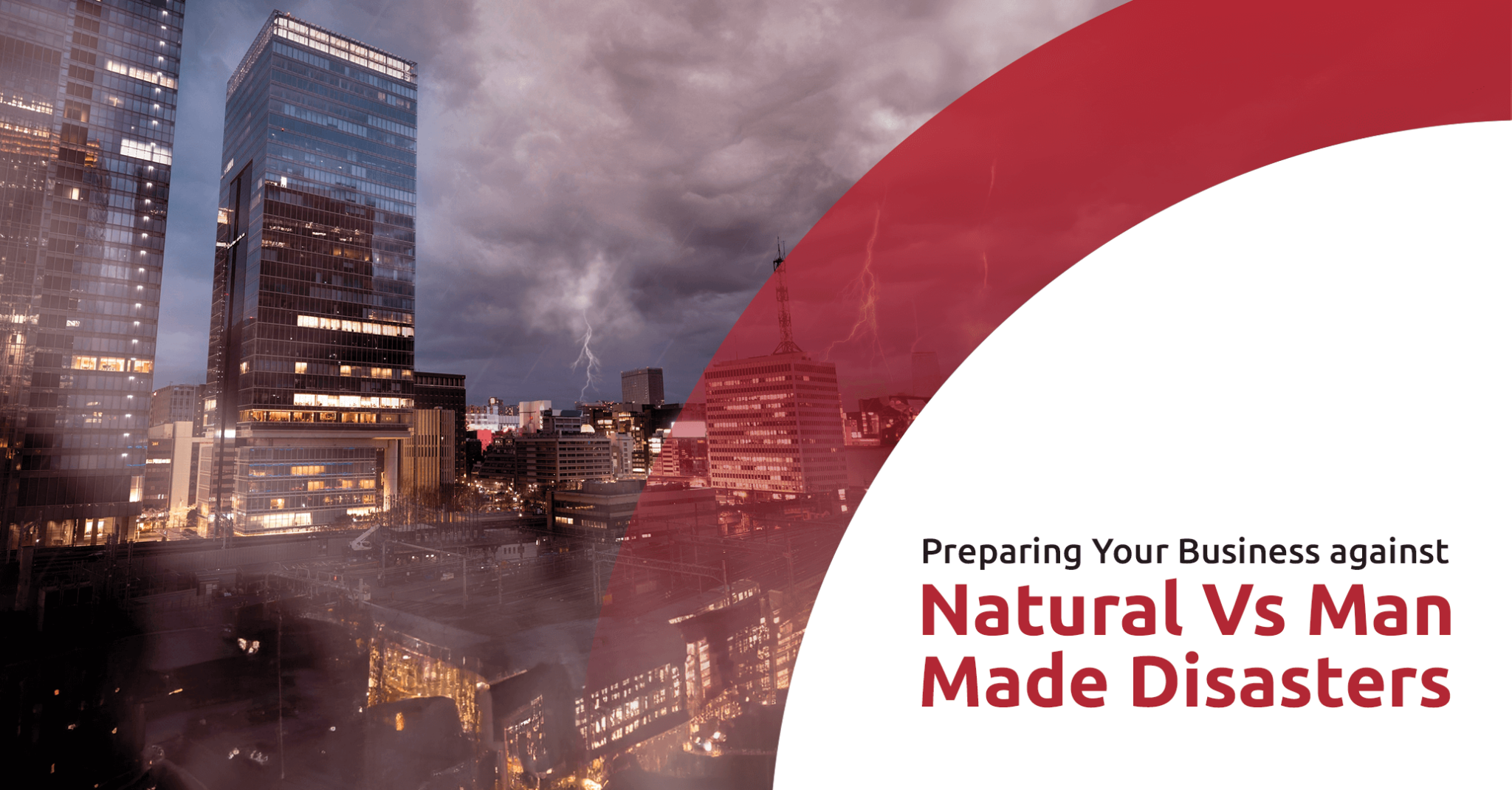 Building Business Resilience Against Natural vs. Man-Made Disasters